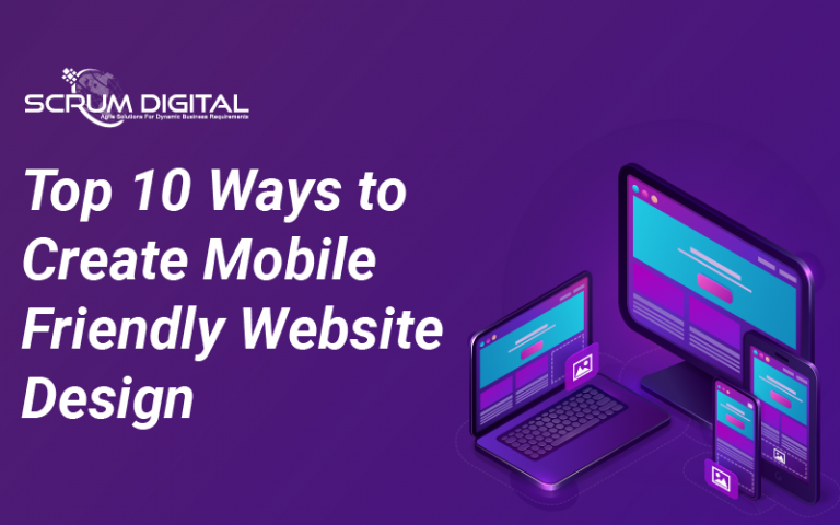 10 Ways to Create Mobile Friendly Website Design